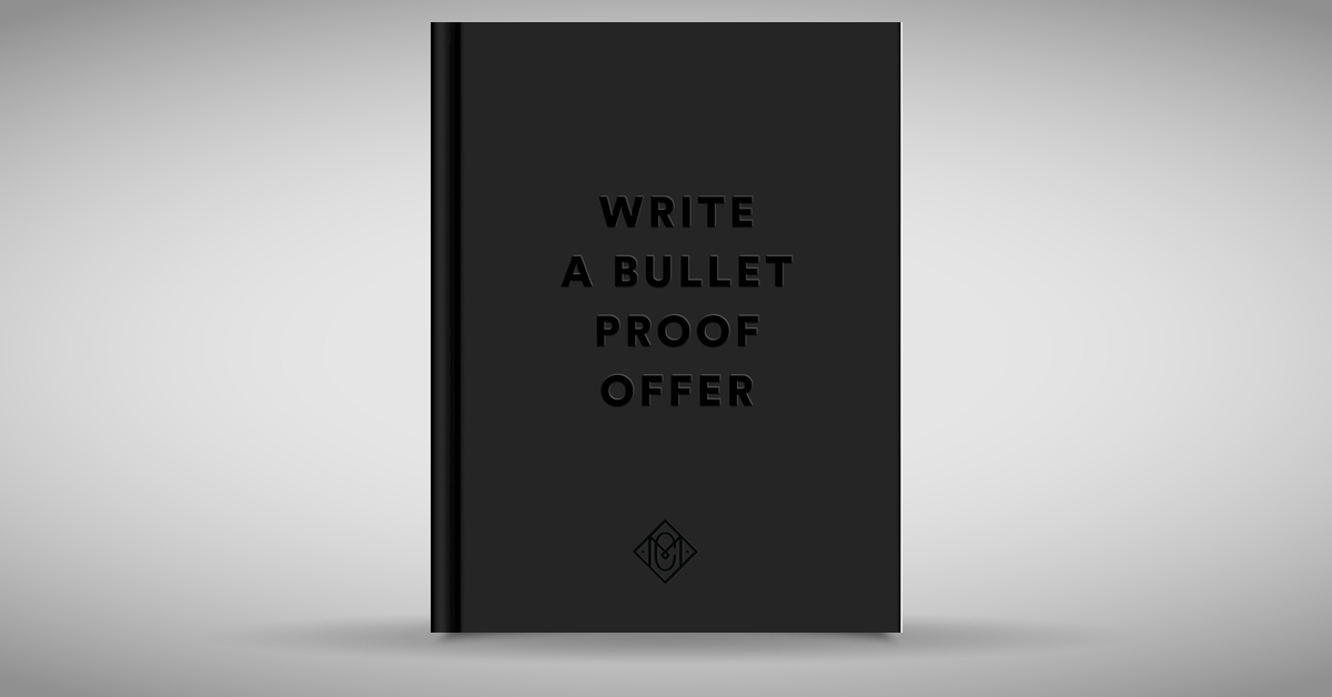 Write a Bullet Proof Offer