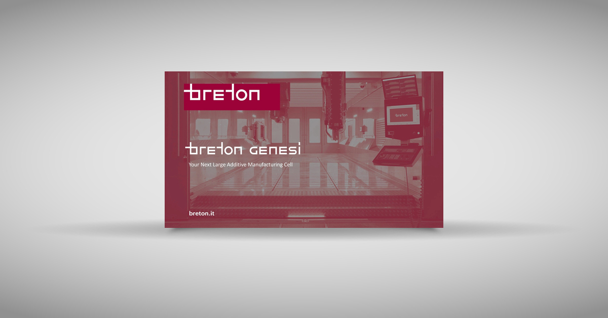 Breton Genesi | Your Next Additive Manufacturing Cell