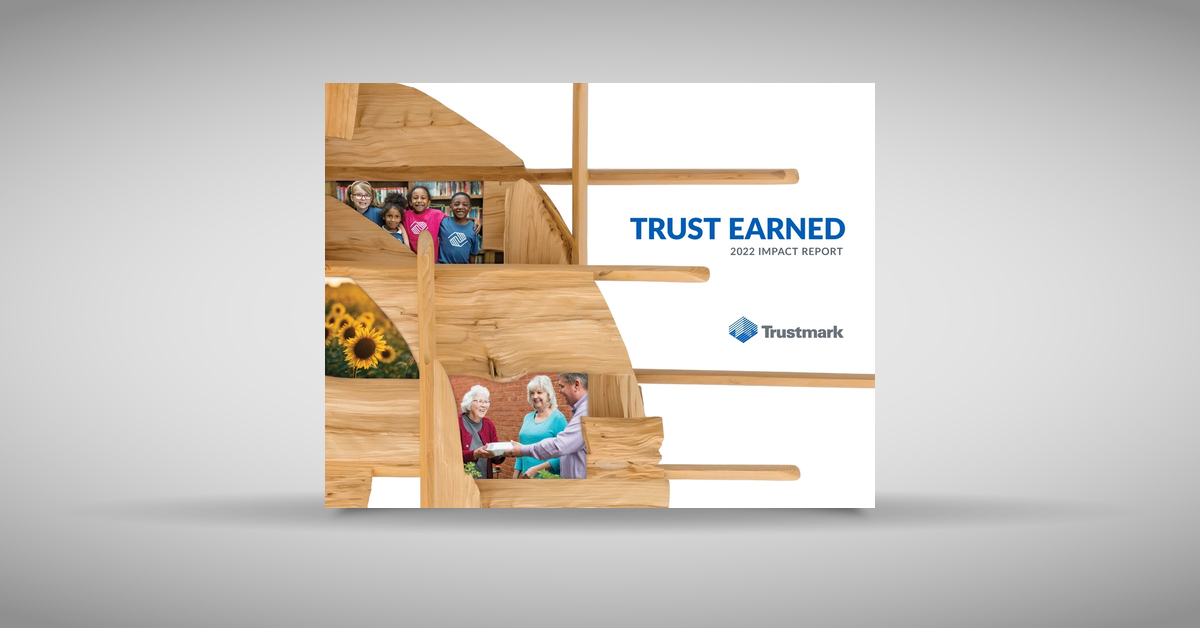 Trust Earned 2022 Impact Report - Trustmark