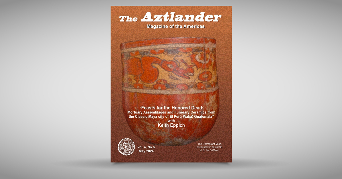 MAY 2024 AZTLANDER MAGAZINE OF THE AMERICAS