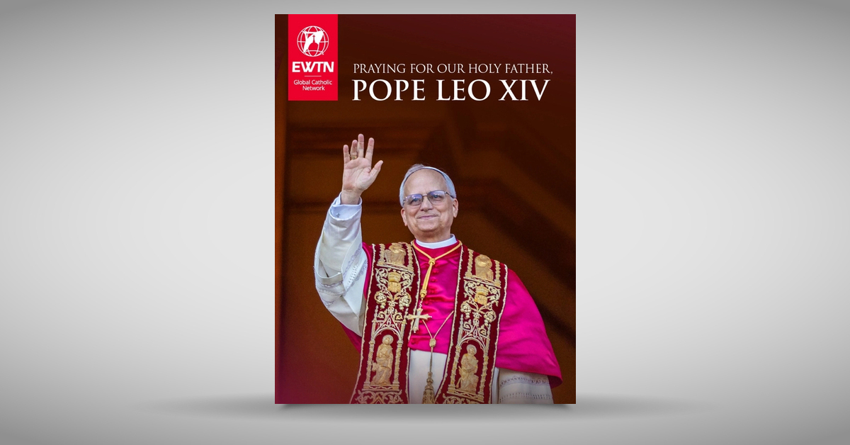 Praying for Our Holy Father, Pope Leo XIV
