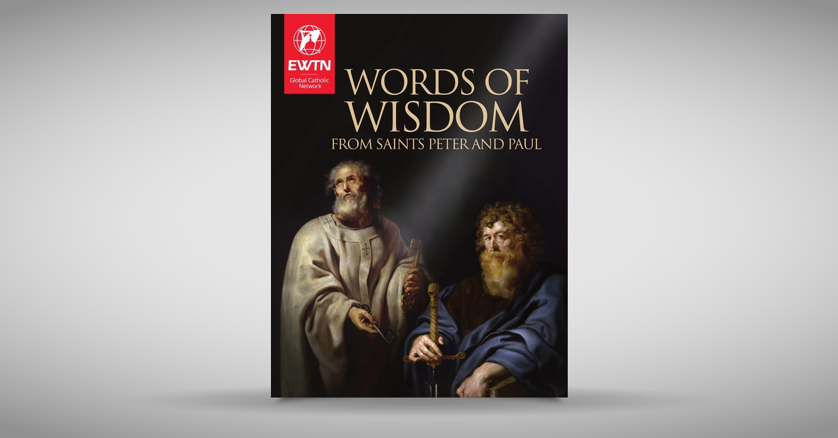 Words of Wisdom from Saints Peter and Paul eBook
