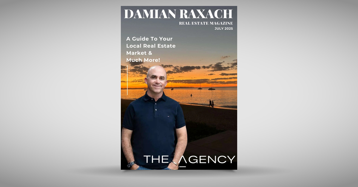 July 25 Damian Raxach - The Agency Real Estate Magazine