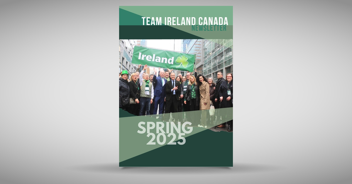 Spring 2025 Embassy of Ireland Canada Newsletter