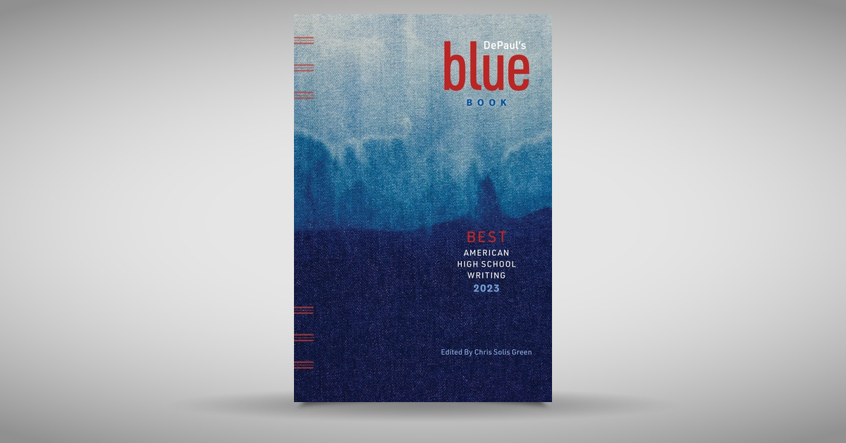 DePaul's Blue Book: Best American High School Writing Ed. 2