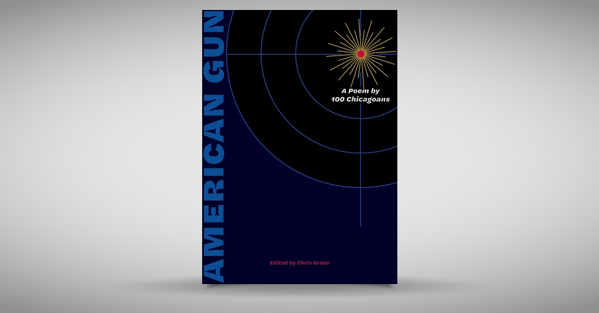 American Gun: A Poem by 100 Chicagoans